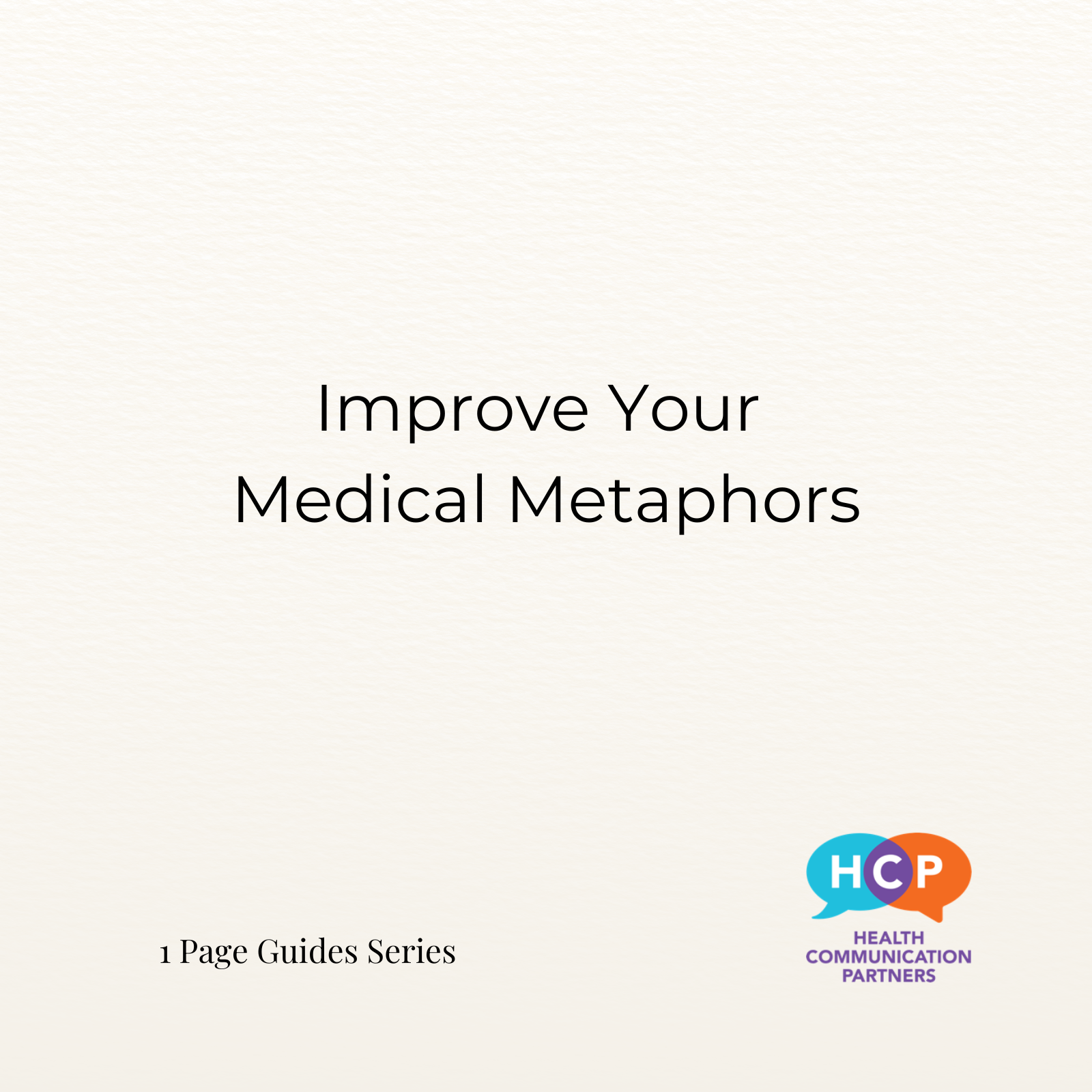Improving Your Medical Metaphors - Health Communication Partners